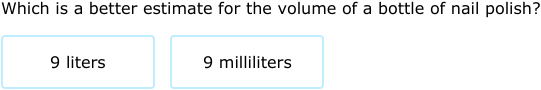 IXL | Which metric unit of volume is appropriate? | 2nd grade math