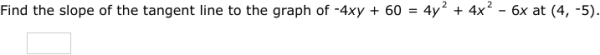 IXL - Find tangent lines using implicit differentiation (Calculus practice)