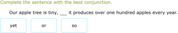 IXL | Use coordinating conjunctions | 6th grade language arts