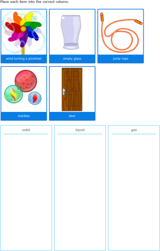 IXL | Sort solids, liquids, and gases | 2nd grade science