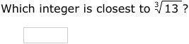 IXL | Estimate cube roots | 8th grade math