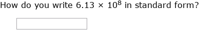 IXL | Convert between standard and scientific notation: large numbers ...