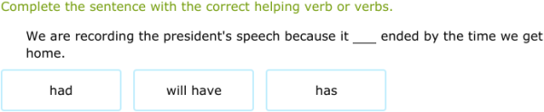 IXL | Use the perfect verb tenses | 5th grade language arts