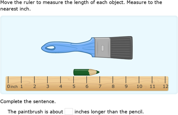 IXL | Measure to compare length in inches | 1st grade math