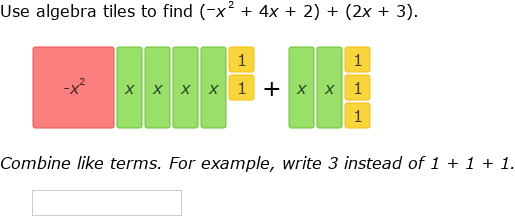 IXL | Add and subtract polynomials using algebra tiles | 8th grade math