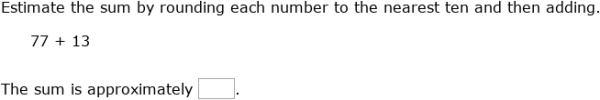 IXL | Estimate sums of two-digit numbers | 3rd grade math