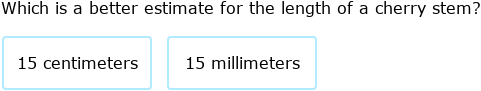 IXL | Estimate metric measurements | 7th grade math