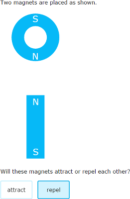 IXL - Identify magnets that attract or repel (4th grade science practice)