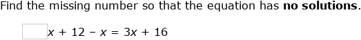 IXL | Create equations with no solutions or infinitely many solutions ...