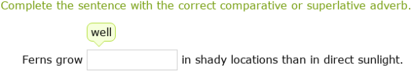 IXL | Well, better, best, badly, worse, and worst | 6th grade language arts
