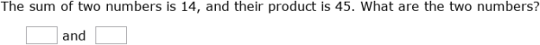 IXL - Find two numbers with a given sum and product (Algebra 1 practice)