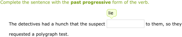 IXL | Form the progressive verb tenses | 8th grade language arts