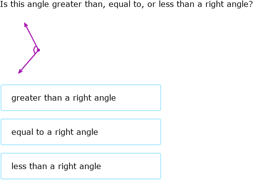 IXL | Angles greater than, less than, or equal to a right angle | 3rd ...