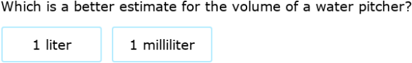 IXL | Which metric unit of volume is appropriate? | 1st grade math