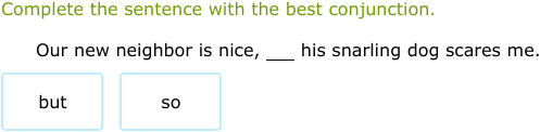 IXL | Use coordinating conjunctions | 4th grade language arts