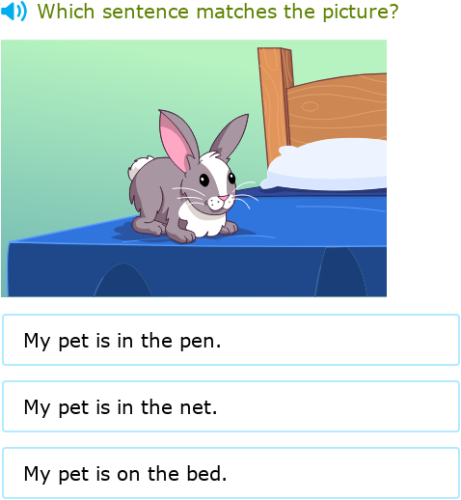 IXL | Choose the short e sentence that matches the picture ...
