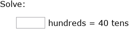 IXL | Convert between place values - ones and tens, tens and hundreds ...
