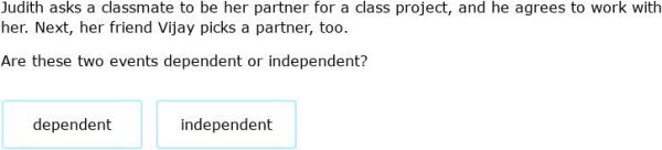 IXL - Identify independent and dependent events (Geometry practice)