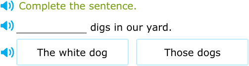 IXL | Complete the sentence with the best subject | 1st grade language arts