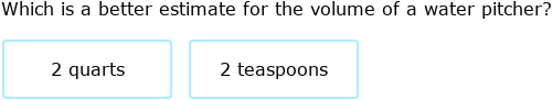 IXL | Which customary unit of volume is appropriate? | 4th grade math