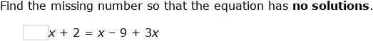 IXL | Create equations with no solutions or infinitely many solutions ...