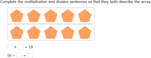 IXL | Relate multiplication and division for arrays: divide by 2 and 5 ...