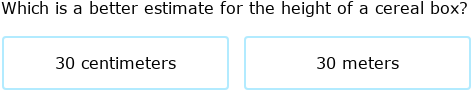 IXL | Which metric unit of length is appropriate? | 2nd grade math