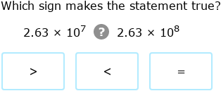 IXL | Compare numbers written in scientific notation | 8th grade math