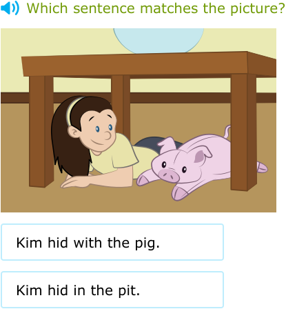 IXL | Choose the short i sentence that matches the picture ...