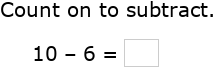IXL | Subtract by counting on - up to 10 | 1st grade math