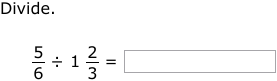 IXL | Divide fractions and mixed numbers | 6th grade math