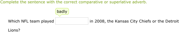 IXL | Well, better, best, badly, worse, and worst | 12th grade language ...
