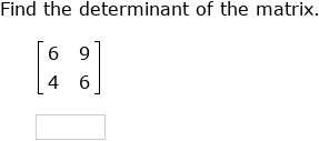 IXL - Determinant of a matrix (Algebra 2 practice)