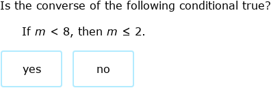 IXL - Converses, inverses, and contrapositives (Geometry practice)