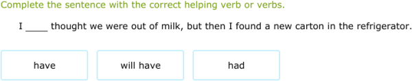 IXL | Use the perfect verb tenses | 6th grade language arts