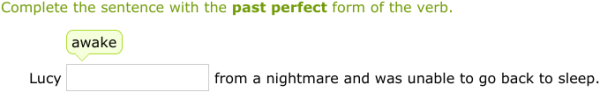 IXL | Form the perfect verb tenses | 11th grade language arts