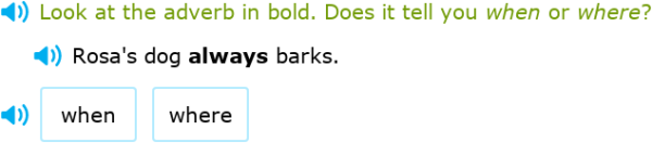 IXL | Does the adverb tell you how, when, or where? | 1st grade ...