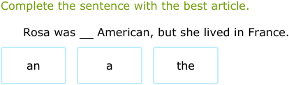 IXL | Use the correct article: a, an, or the | 3rd grade language arts