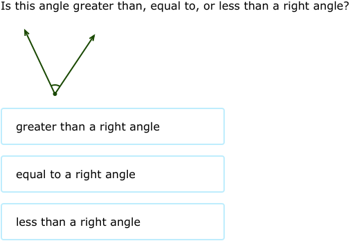 IXL | Angles greater than, less than, or equal to a right angle | 3rd grade math