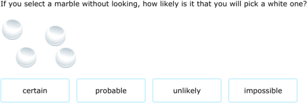 IXL | Certain, probable, unlikely, and impossible | 2nd grade math