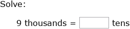 IXL | Convert between place value: up to thousands | 4th grade math