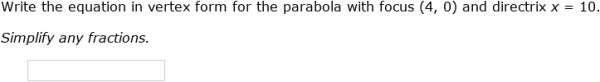 IXL - Write equations of parabolas in vertex form using the focus and ...