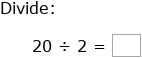 IXL | Divide by 2: quotients up to 12 | 3rd grade math