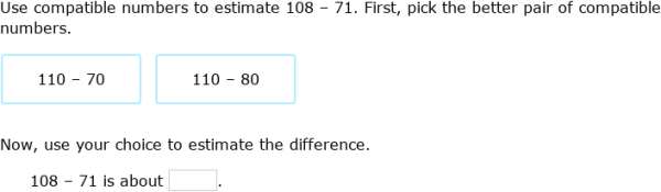 IXL | Estimate sums and differences using compatible numbers | 3rd ...