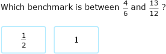 IXL | Benchmark fractions | 4th grade math