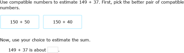 IXL | Estimate sums using compatible numbers | 4th grade math