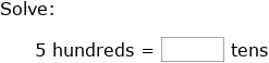 IXL | Convert between place values - tens and hundreds | 2nd grade math