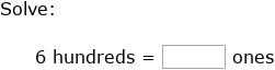 IXL | Convert between place values - ones and hundreds | 2nd grade math
