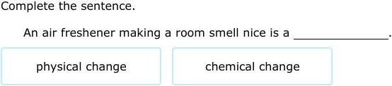 IXL | Identify physical and chemical changes | 4th grade science