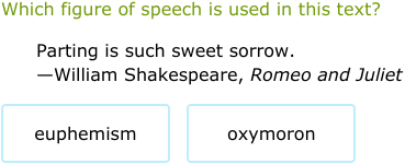 IXL | Classify the figure of speech: euphemism, hyperbole, oxymoron, paradox | 12th grade ...